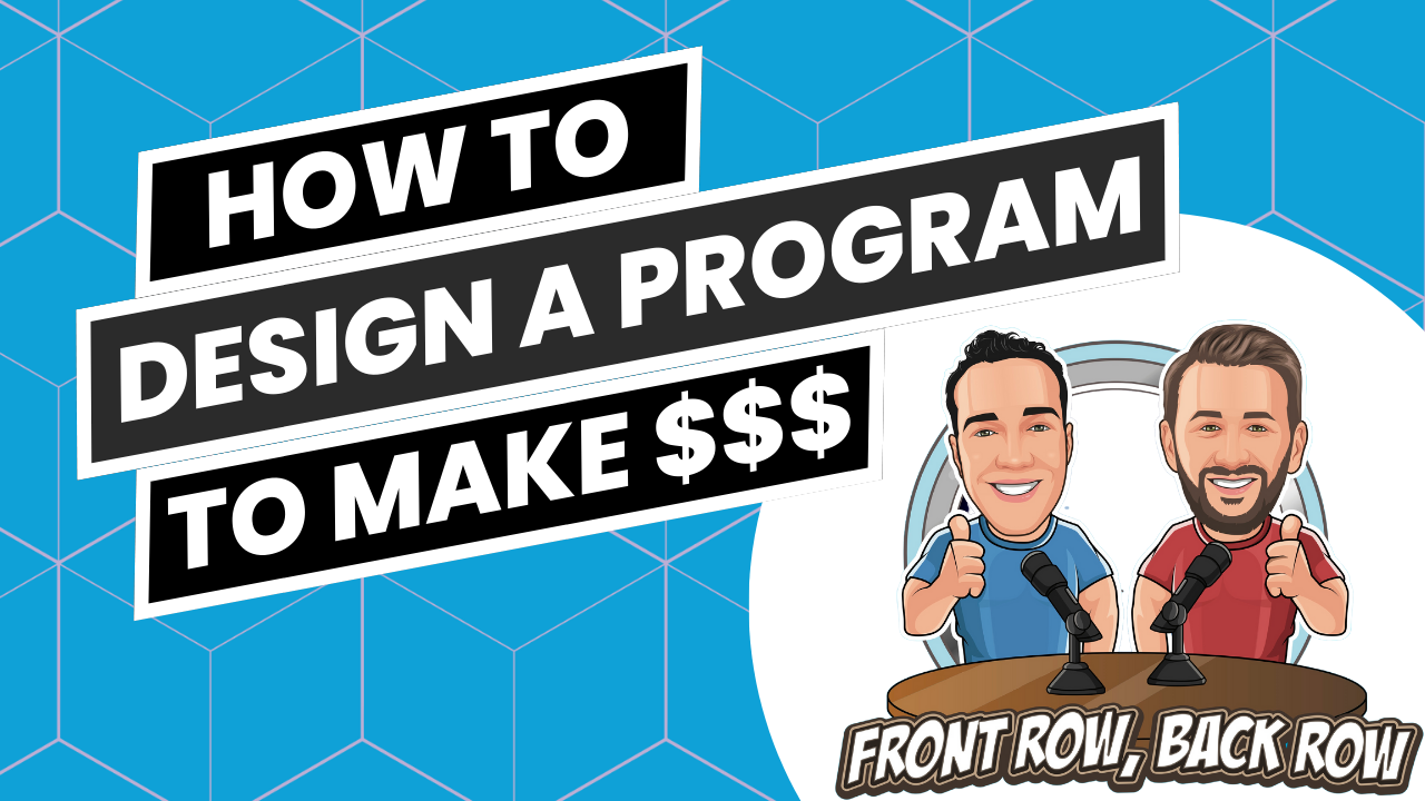 How To Design A Program That Will Make You Money (Ep. 11) - Simplify Motion